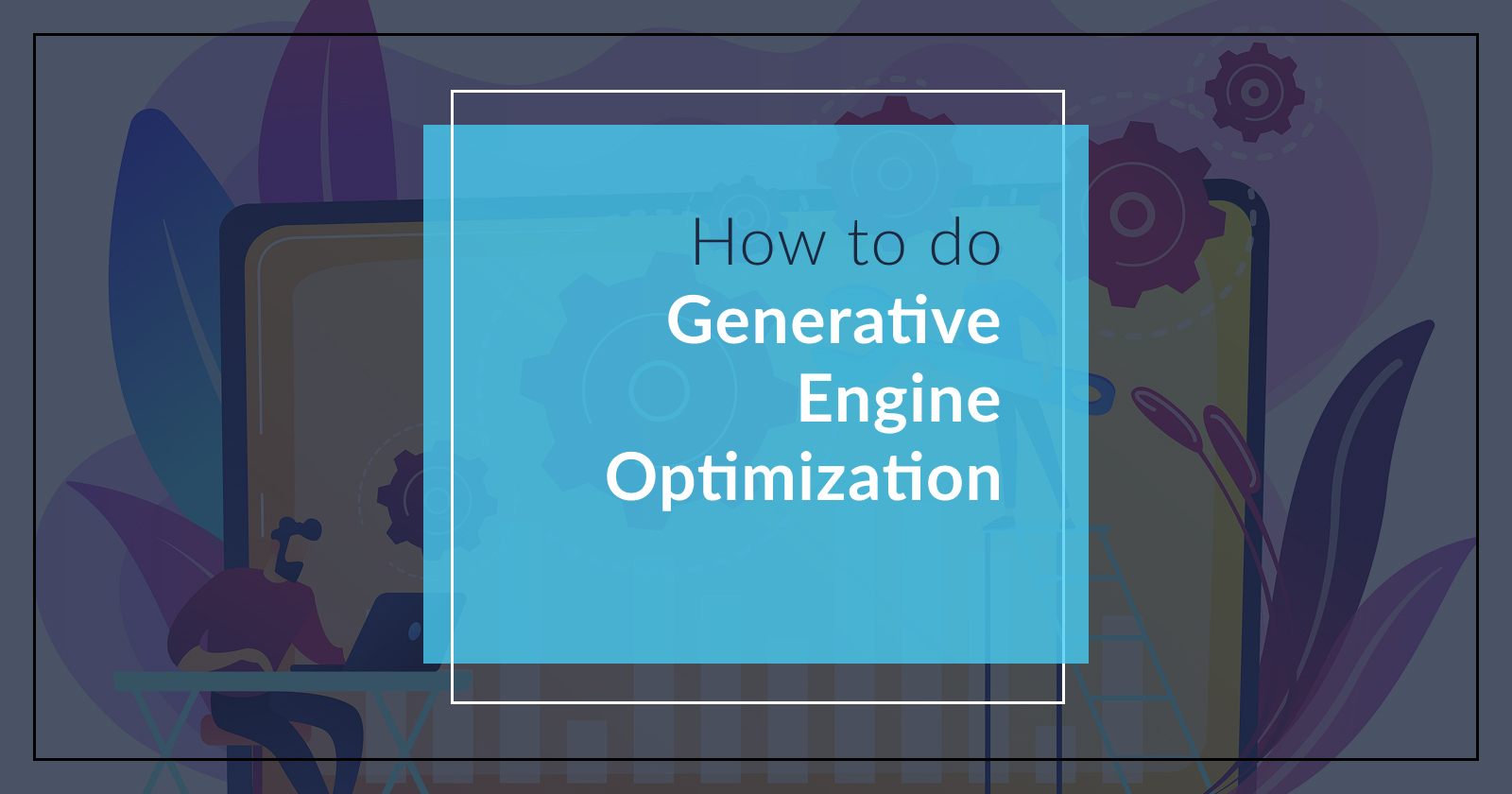 How to do Generative Engine Optimization
