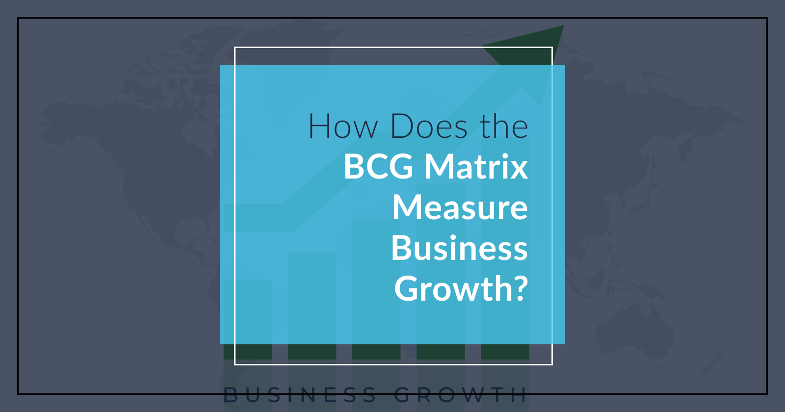 Business Growth Rate in the BCG Matrix